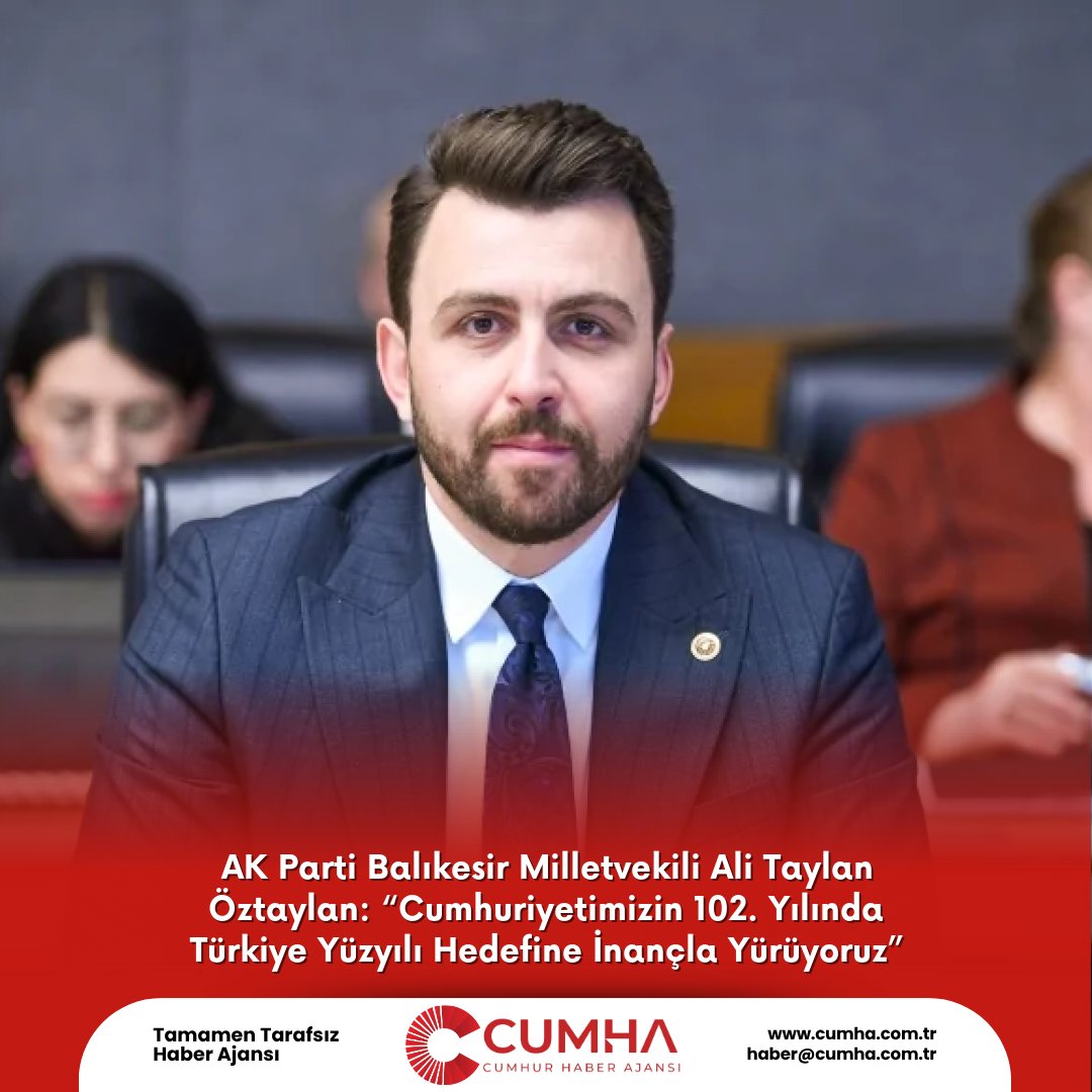 AK Parti Balıkesir Milletvekili Ali Taylan Öztaylan: “Cumhuriyetimizin ...