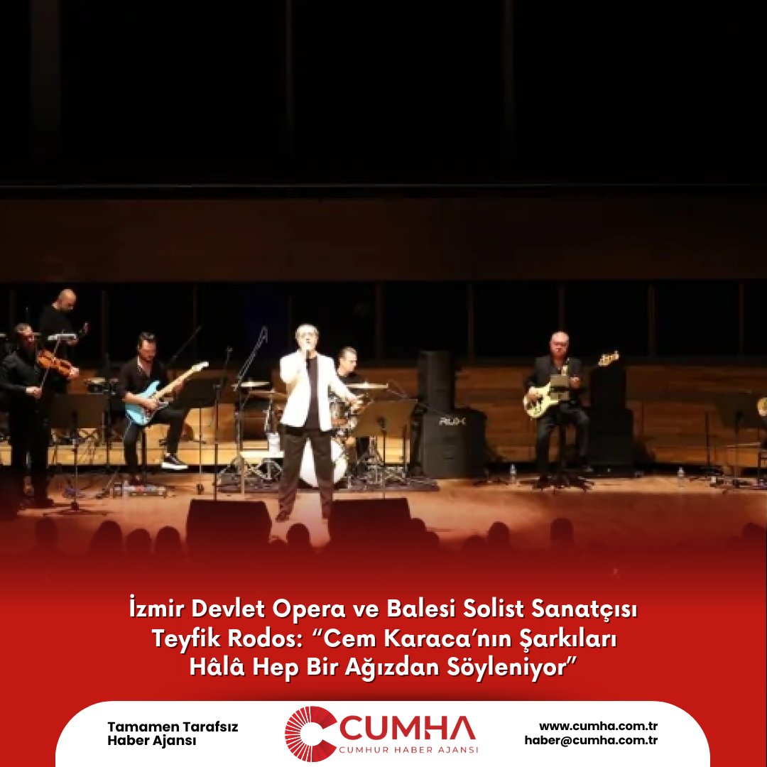 İzmir Devlet Opera ve Balesi Solist Sanatçısı Teyfik Rodos: “Cem Karaca ...